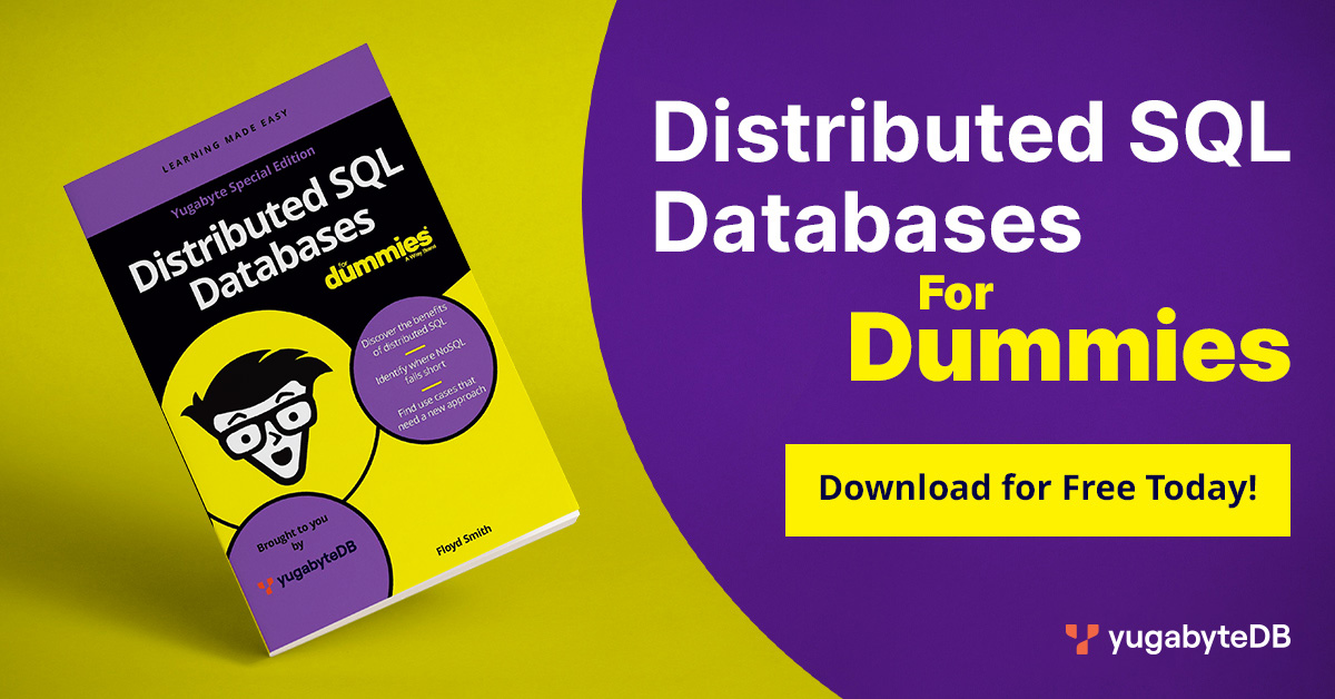 Distributed SQL Databases for Dummies