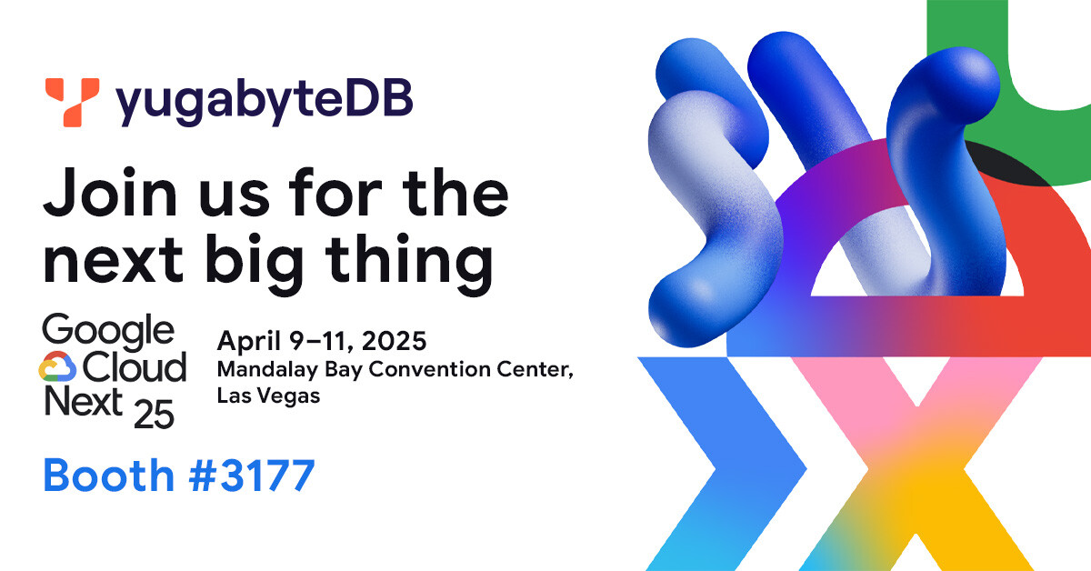 Meet the YugabyteDB Team at Google Cloud Next 2025